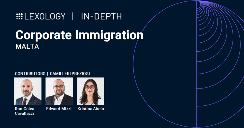 Lexology In-Depth: Corporate Immigration - Camilleri Preziosi
