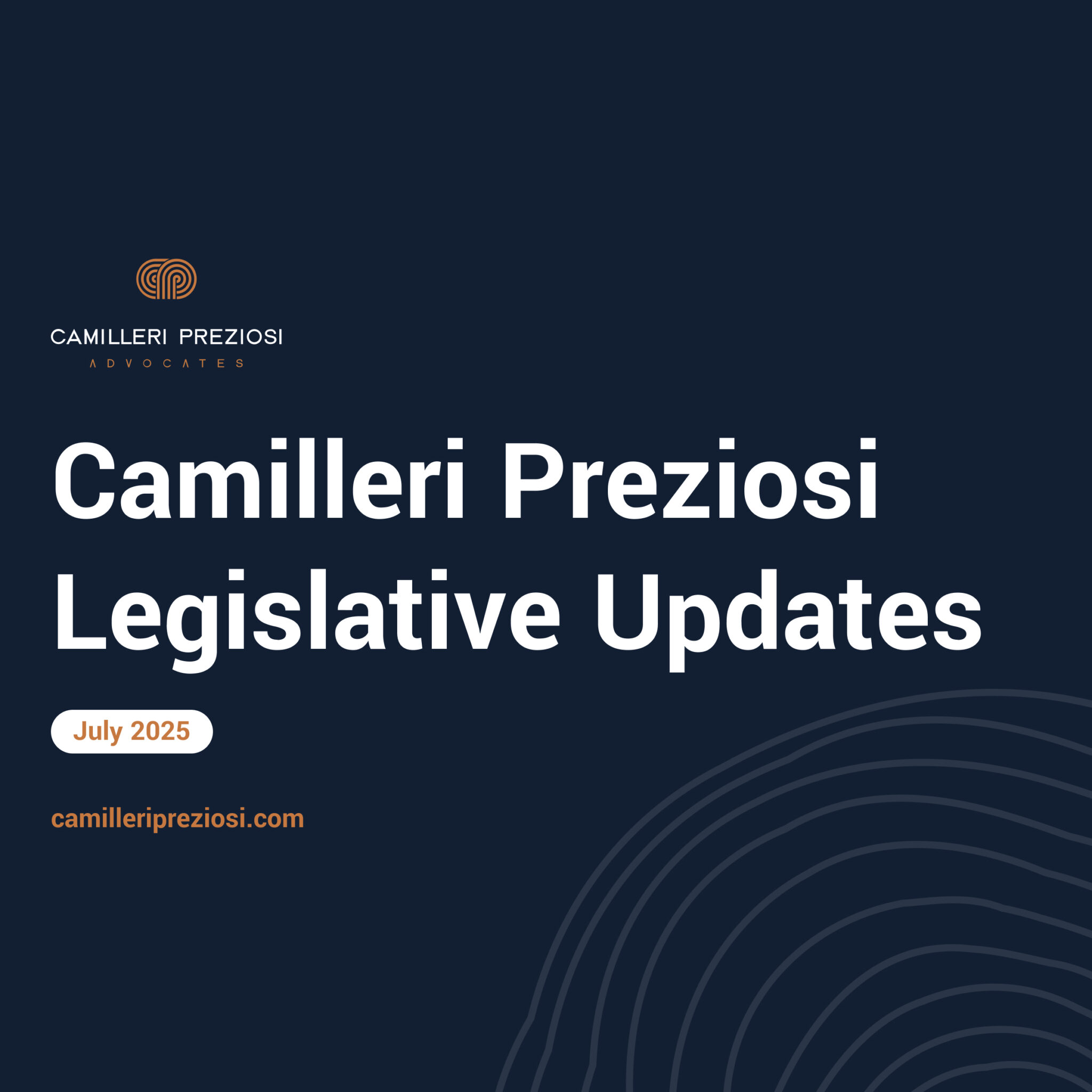 The CP Legislative Updates Series – July 2025 - Camilleri Preziosi